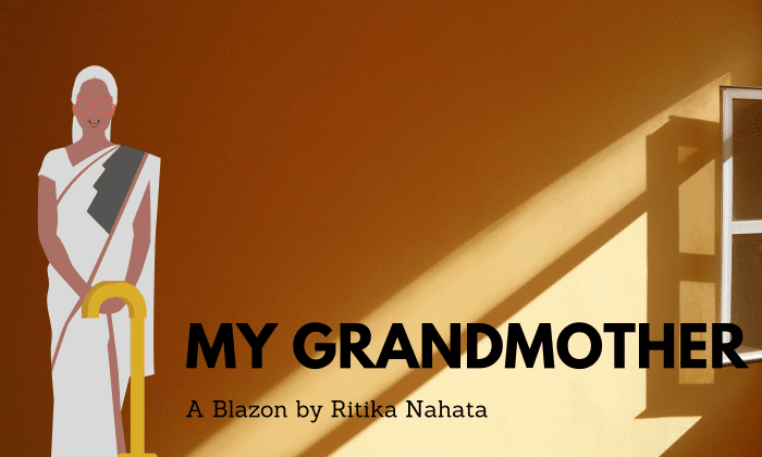 My Grandmother | A Blazon Poem by Ritika Nahata at UpDivine