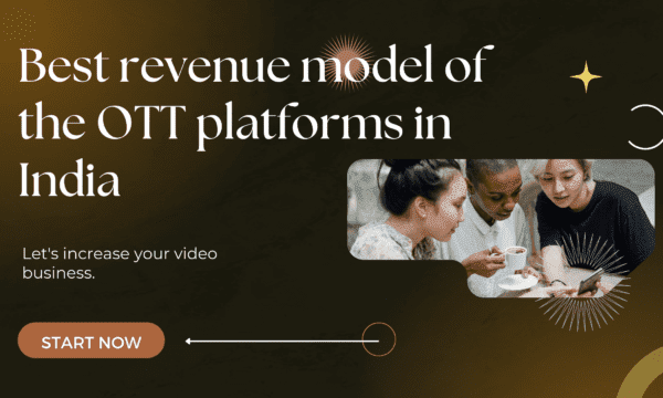 How OTT Platforms in India Make Money and their Key Revenue Model ...