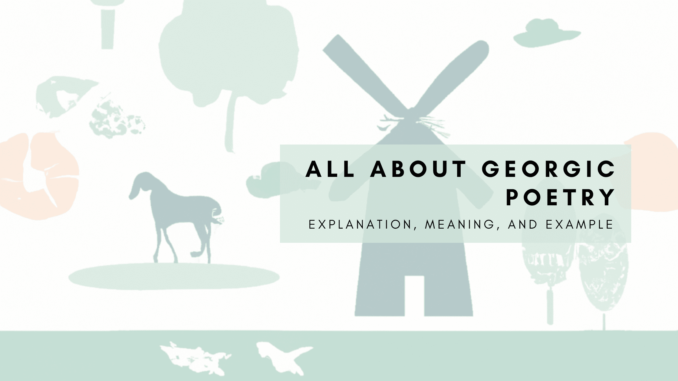 All about Georgic Poetry - Meaning, Explanation, and Example | Updivine